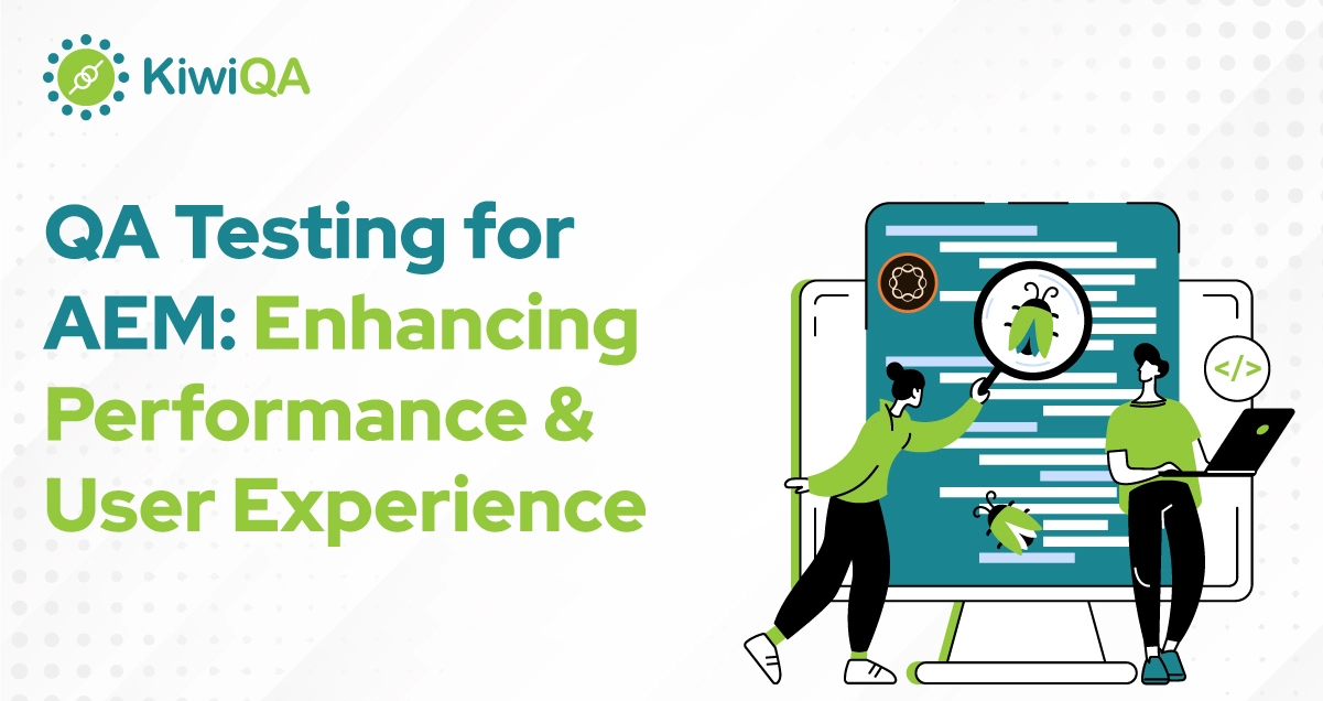 Aem Qa Testing Adobe Experience Manager Testing Kiwiqa